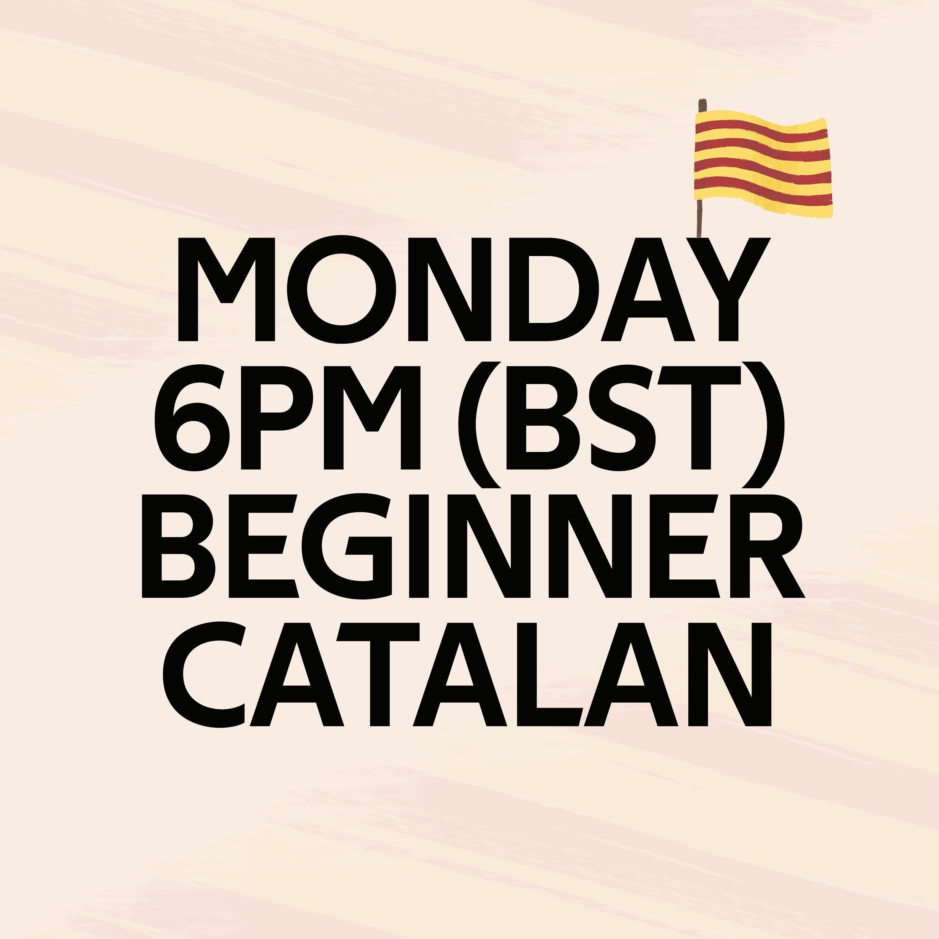 12 Week Group Programme - Beginner Catalan - Mondays 6pm (BST)